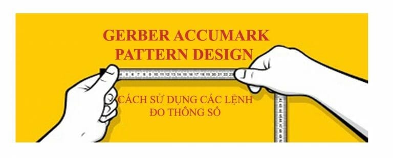 Gerber Pattern Design: Cách Sử Dụng Các Lệnh Đo Thông Số Measure